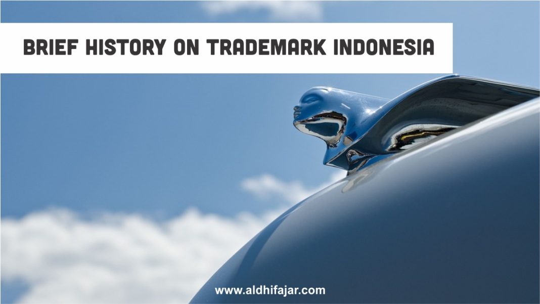 √ Brief History on Trademark Indonesia