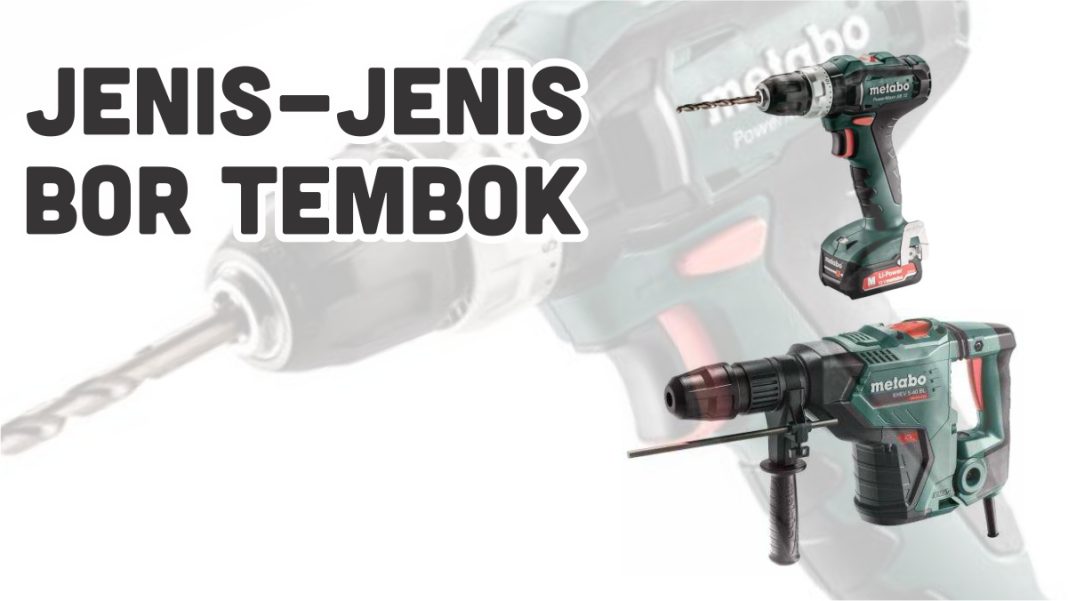 √ Jenis-jenis Bor Tembok dan Rekomendasi Bor Tembok yang Bagus