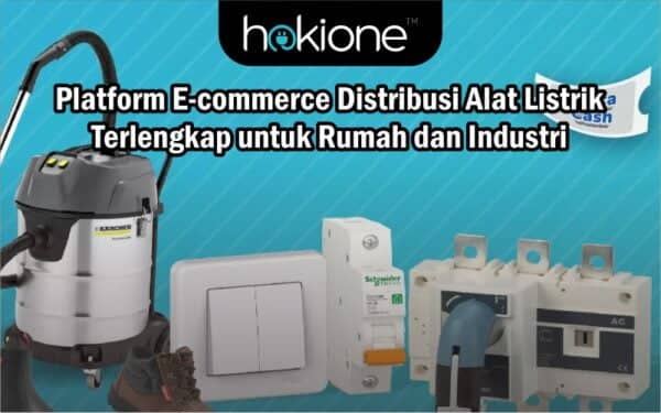 √ Hokione Platform Distribusi Alat Listrik Terlengkap untuk Rumah dan ...